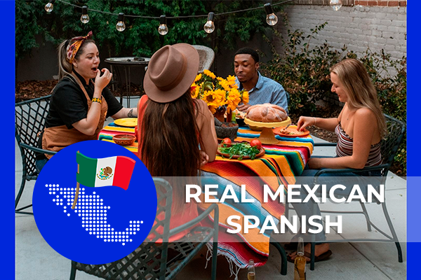 Real Mexican Spanish – Spanishlanglovers